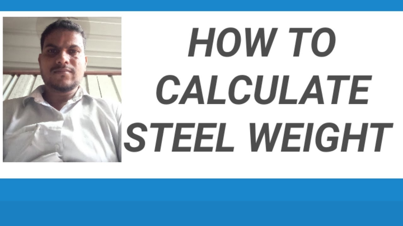 How To Calculate Steel Weight - YouTube