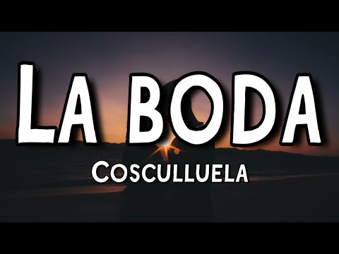 Cosculluela - La Boda (Letra/Lyrics)