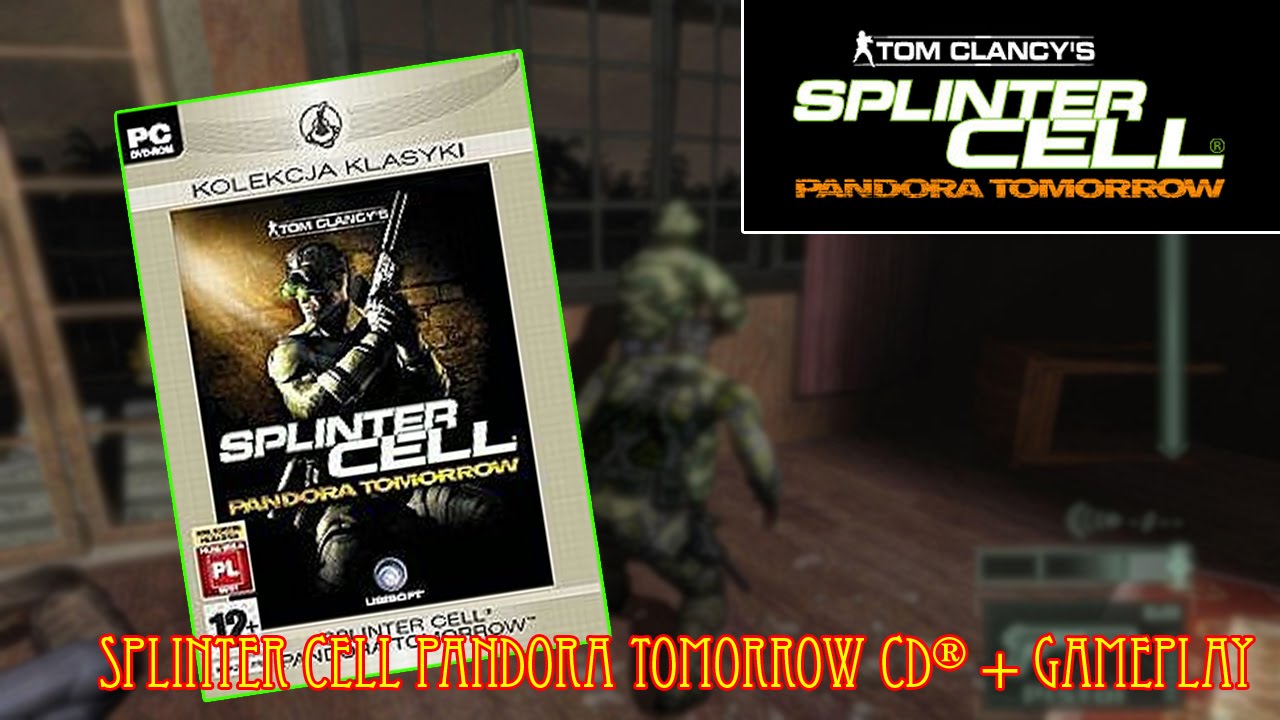 Splinter Cell Pandora Tomorrow CD® + Gameplay - YouTube