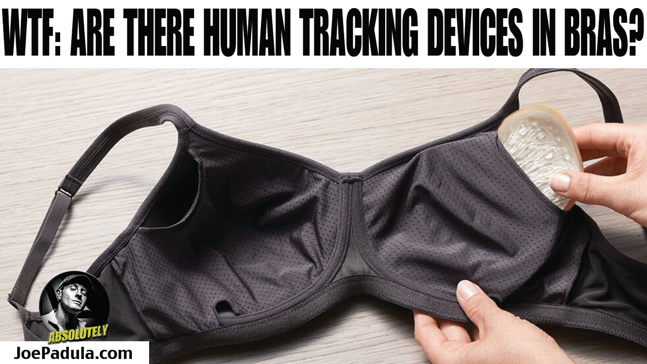WTF: Are there Human Tracking Devices in Bras? - YouTube