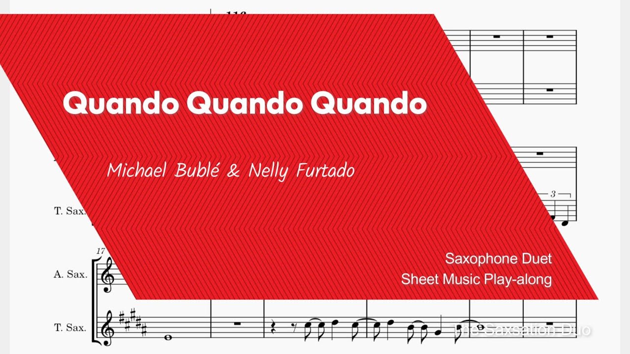 Quando Quando Quando (Michael Bublé & Nelly Furtado) Saxophone Duet ...