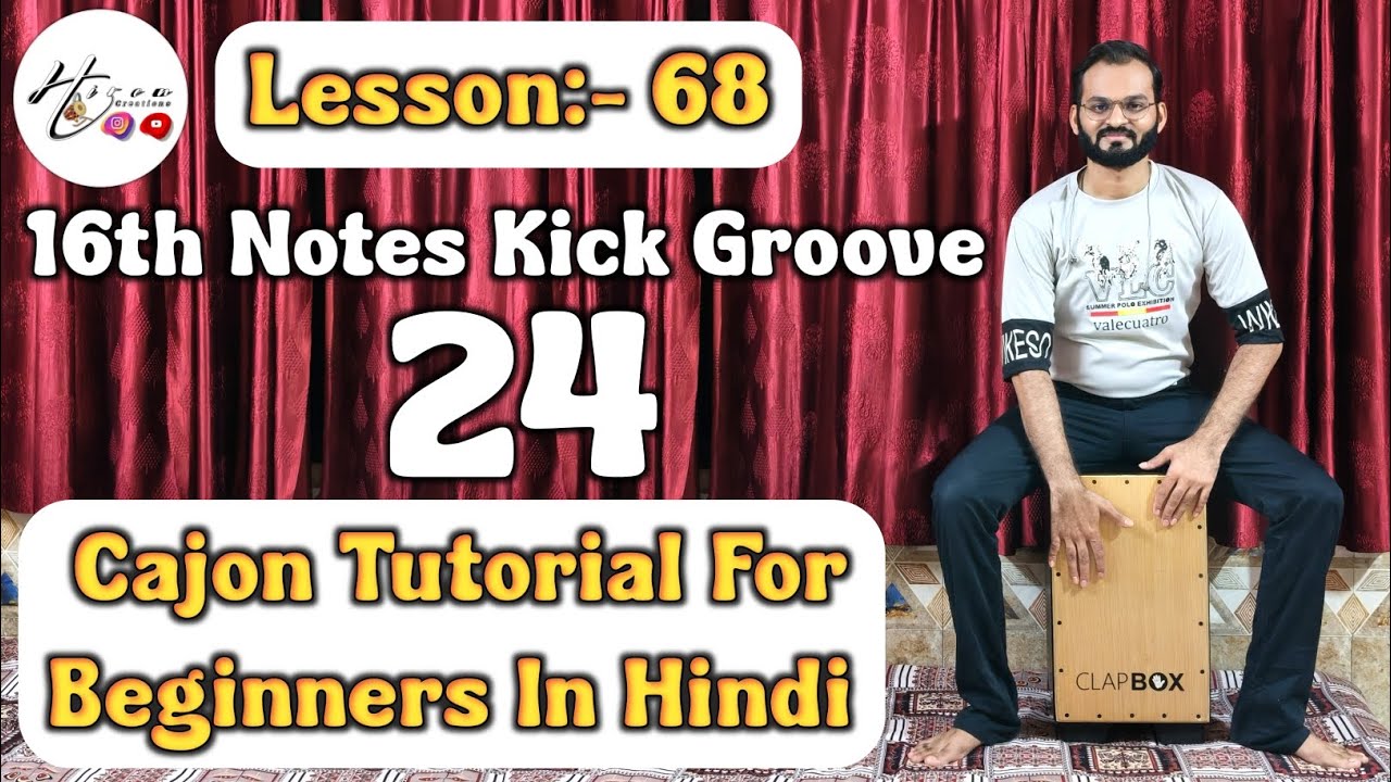 Lesson :- 68 | 16th Notes Kick Groove 24 | Cajon Tutorial For Beginners ...