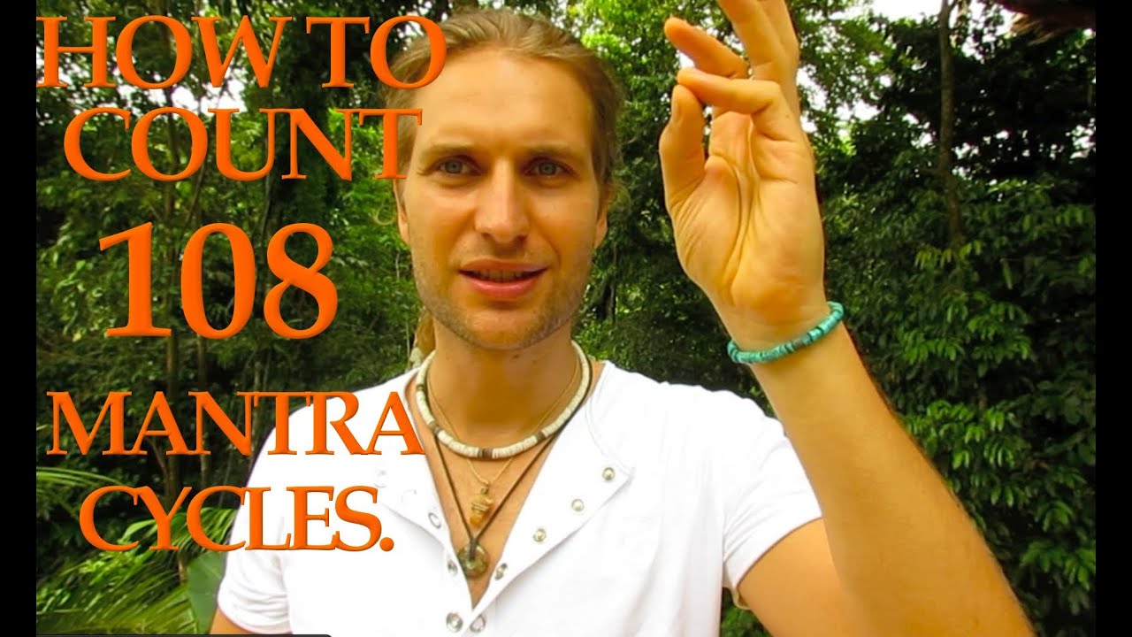 MANTRA - How to count 108 MANTRA-CYCLES without a Mala or Rosary - YouTube
