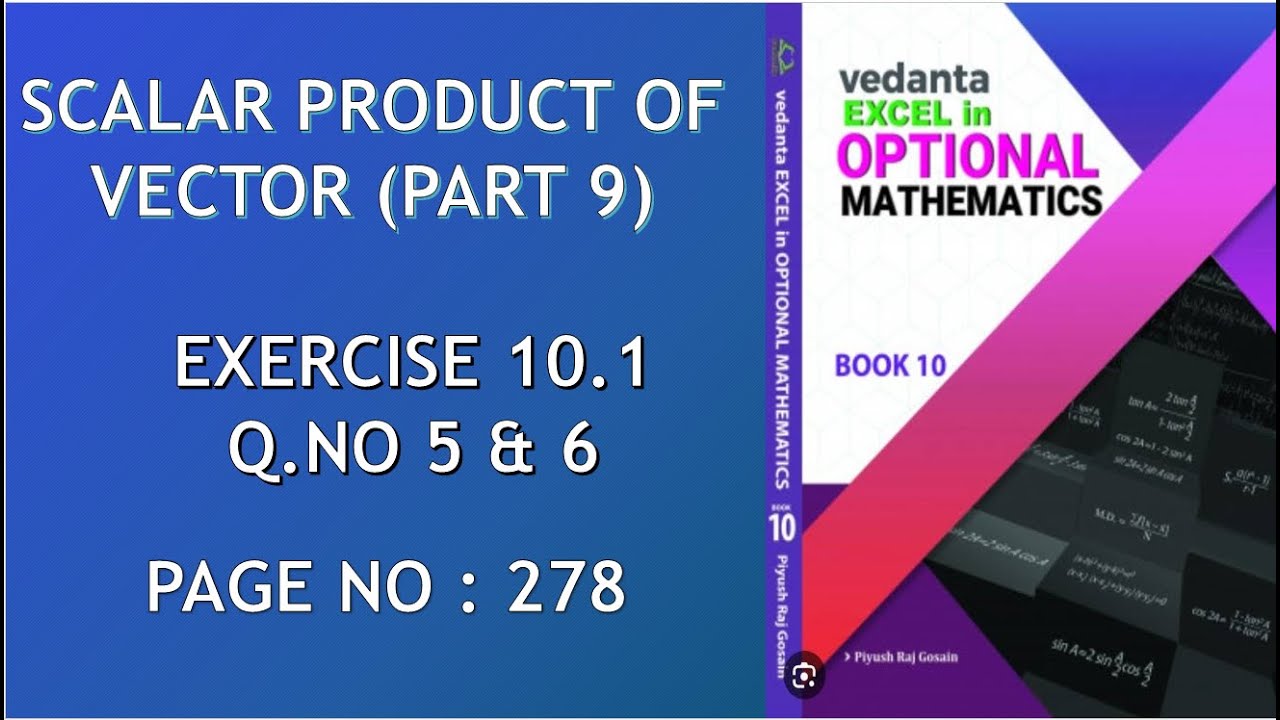 scalar product of vectors class 10 ||part 9||exercise 10.1 ||Q.no 5&6 ...