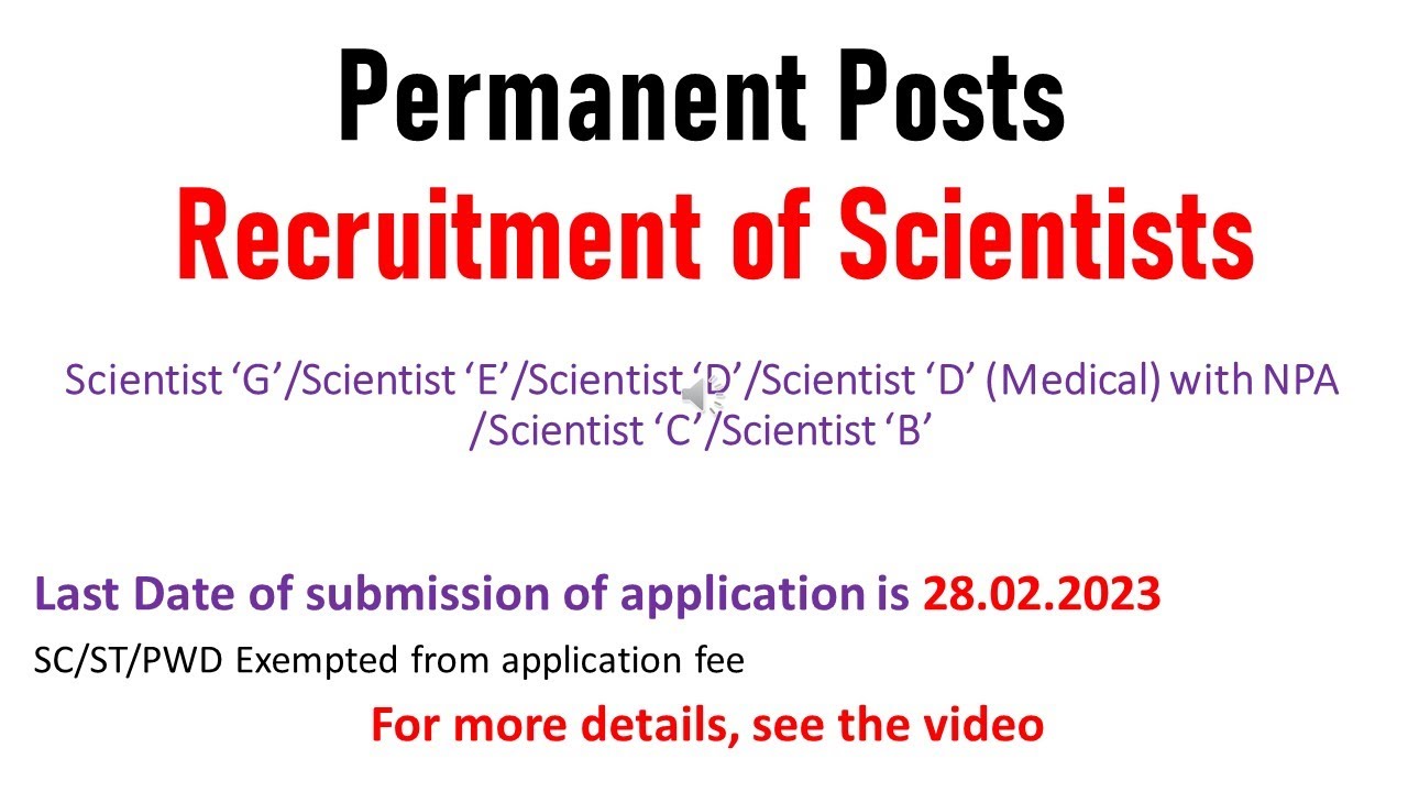 Permanent Scientist Posts (B, C, D, E, G) || Total 22 Posts || Last ...