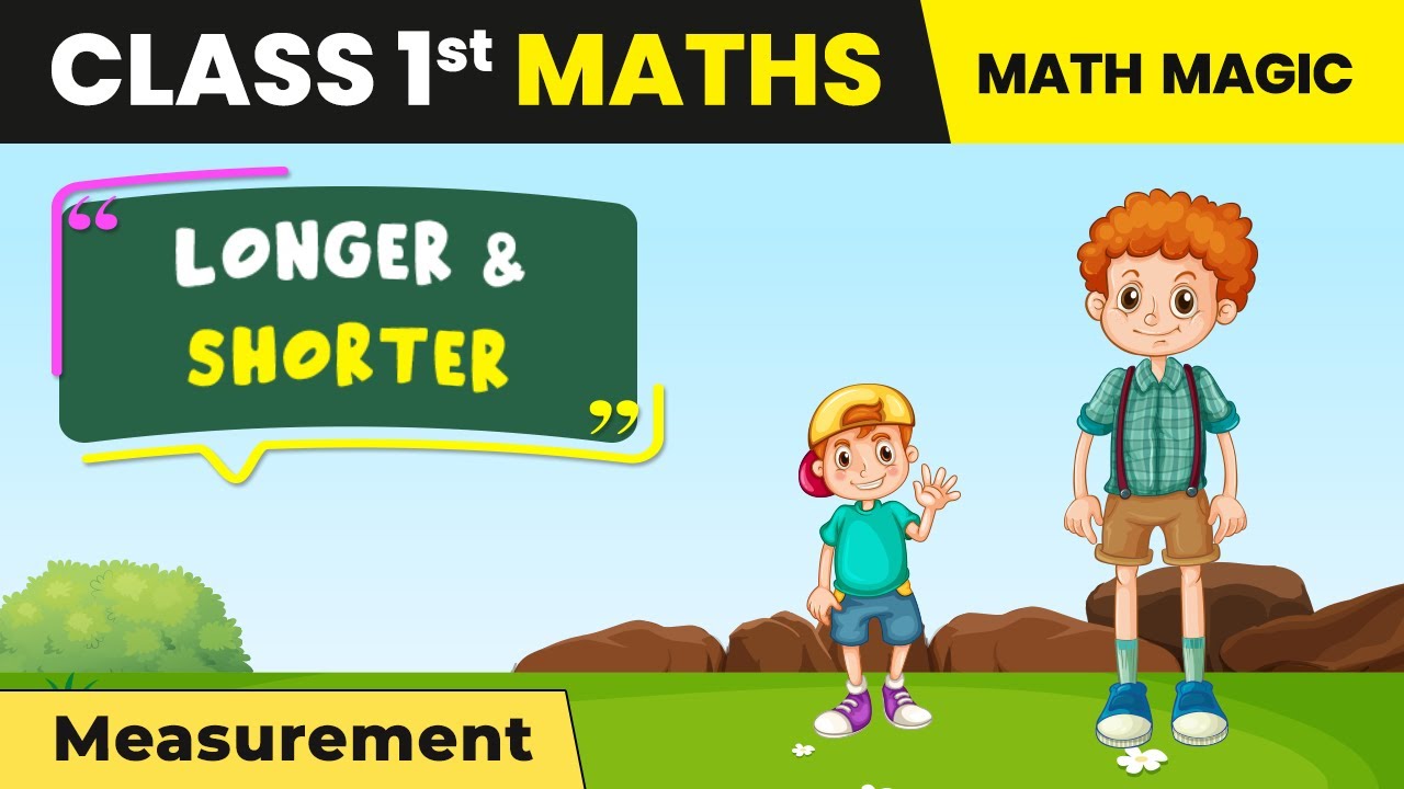 Class 1 Maths (Math Magic Book) Chapter 7 | Longer & Shorter ...