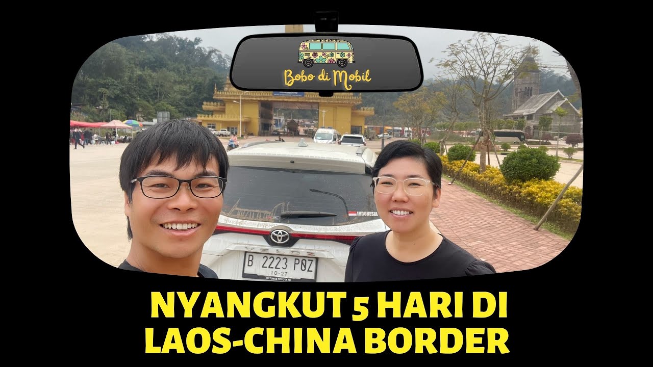 Laos Ep.4 | Boten Laos-China Border - YouTube