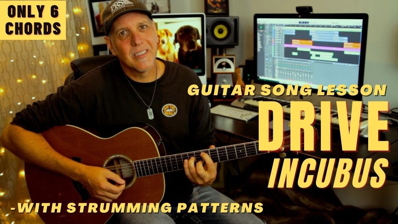 Incubus Drive Guitar Song Lesson Just 6 Chords with Strumming Patterns ...