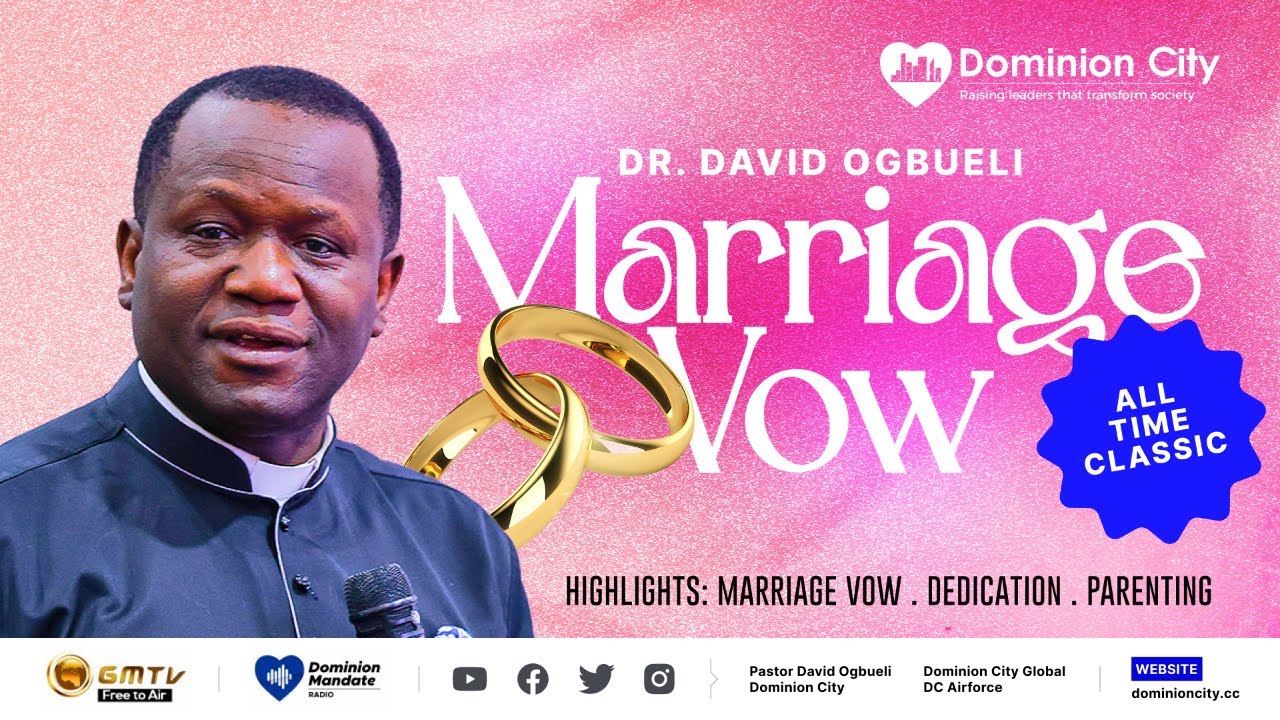 THE MARRIAGE VOW (CLASSIC) | DR DAVID OGBUELI #marriage #marriagevow # ...