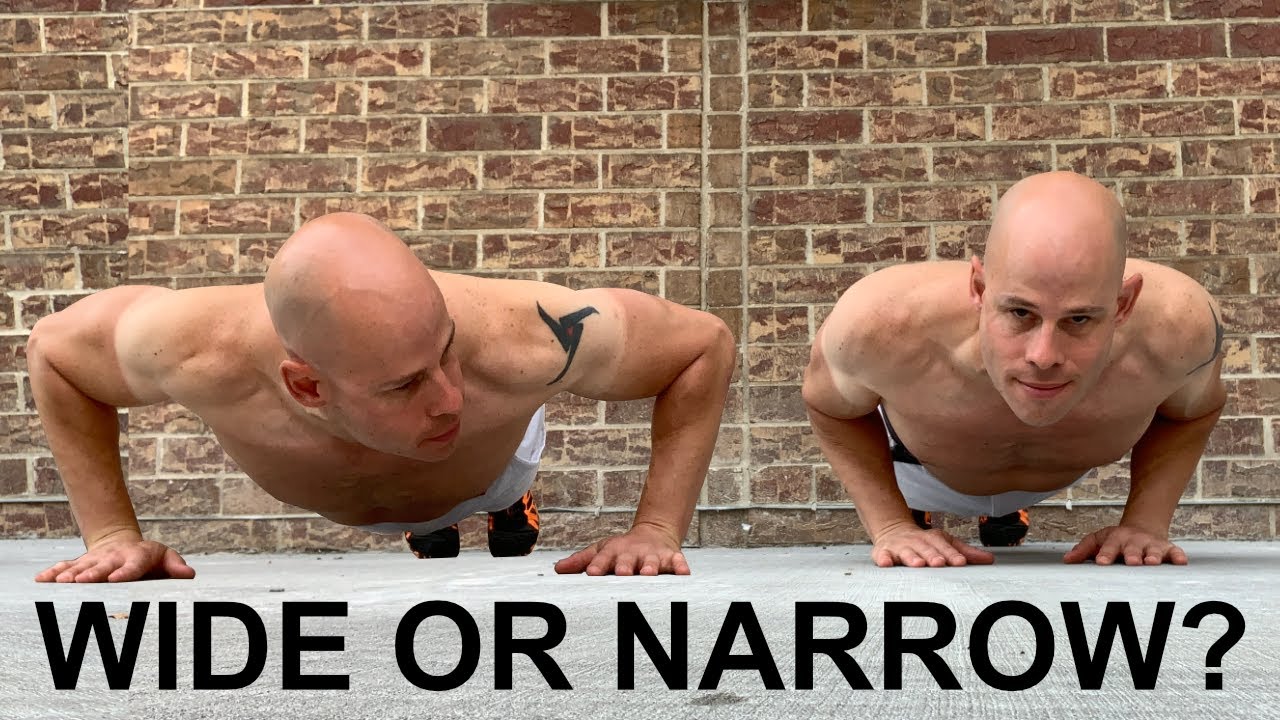 Are Wide Or Narrow Push Ups Better For Building A Bigger Chest YouTube Are Wide Or Narrow Push Ups Better For Building A Bigger Chest YouTube