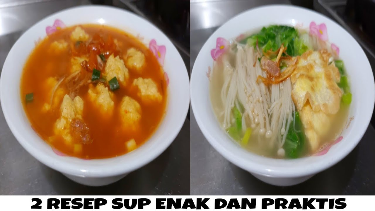 2 RESEP SUP ENAK DAN PRAKTIS KESUKAAN KELUARGA - YouTube
