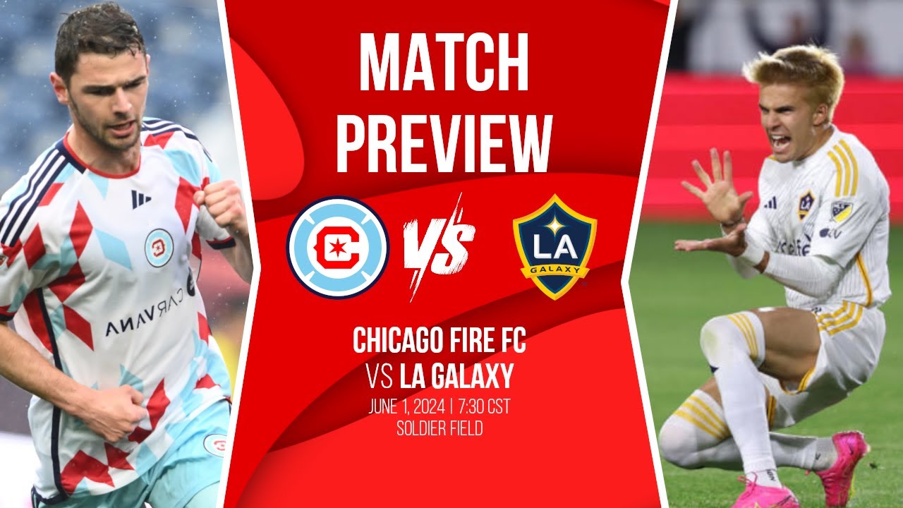 Chicago Fire vs LA Galaxy Preview - YouTube