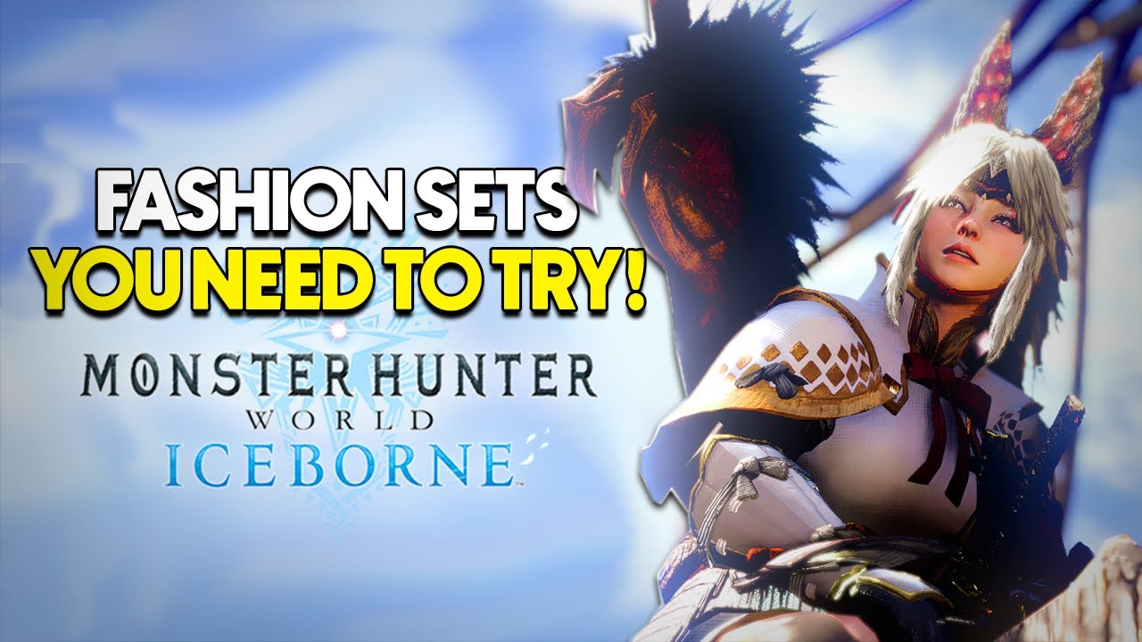 15 Fashion Sets You Need to Try in Monster Hunter World Iceborne - YouTube