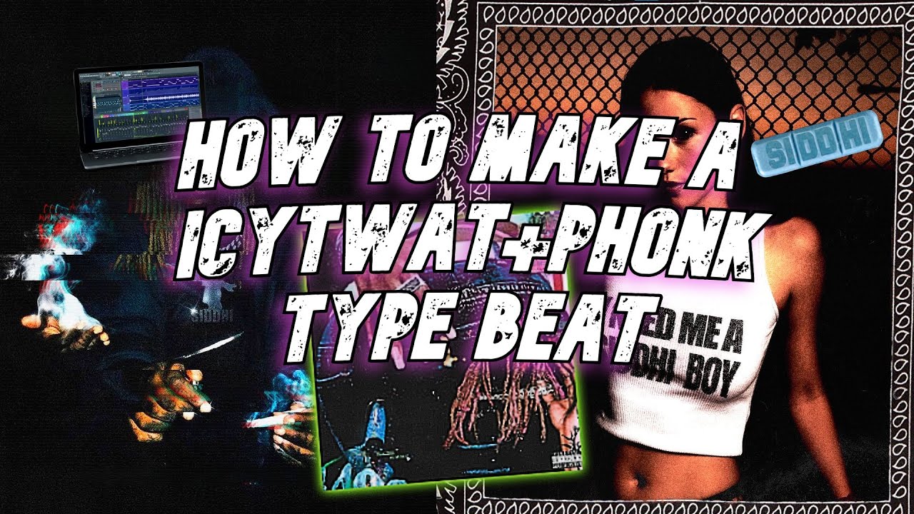 HOW TO MAKE ICYTWAT PHONK TYPE BEAT | FL STUDIO TUTORIAL - YouTube