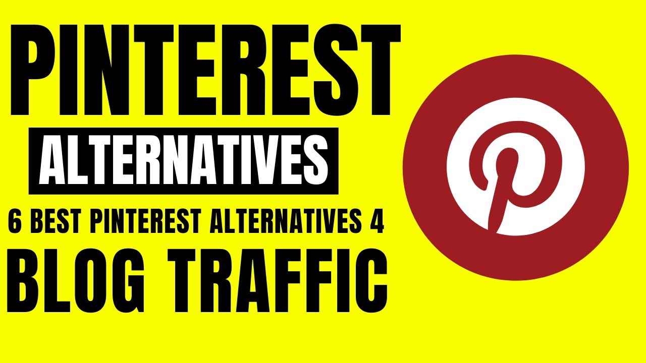 Pinterest Alternatives | 6 Pinterest Alternatives To Get Traffic In ...