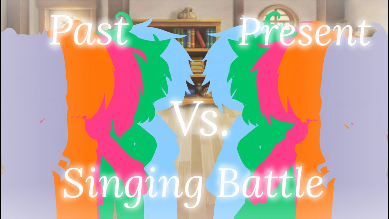 Past vs. Present SINGING BATTLE {Ft. The Elementals} - YouTube