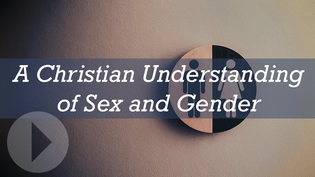 A Christian Understanding of Sex and Gender - Eric Johnson - YouTube