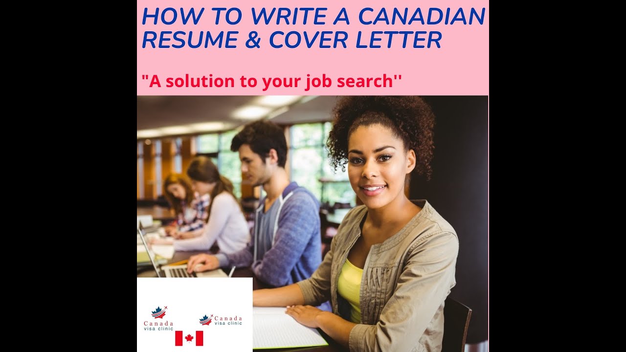 HOW TO WRITE A CANADIAN RESUME AND COVER LETTER - YouTube
