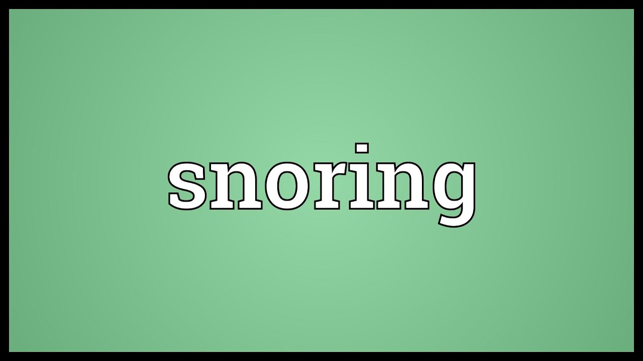 Snoring Meaning YouTube snoring-meaning-youtube