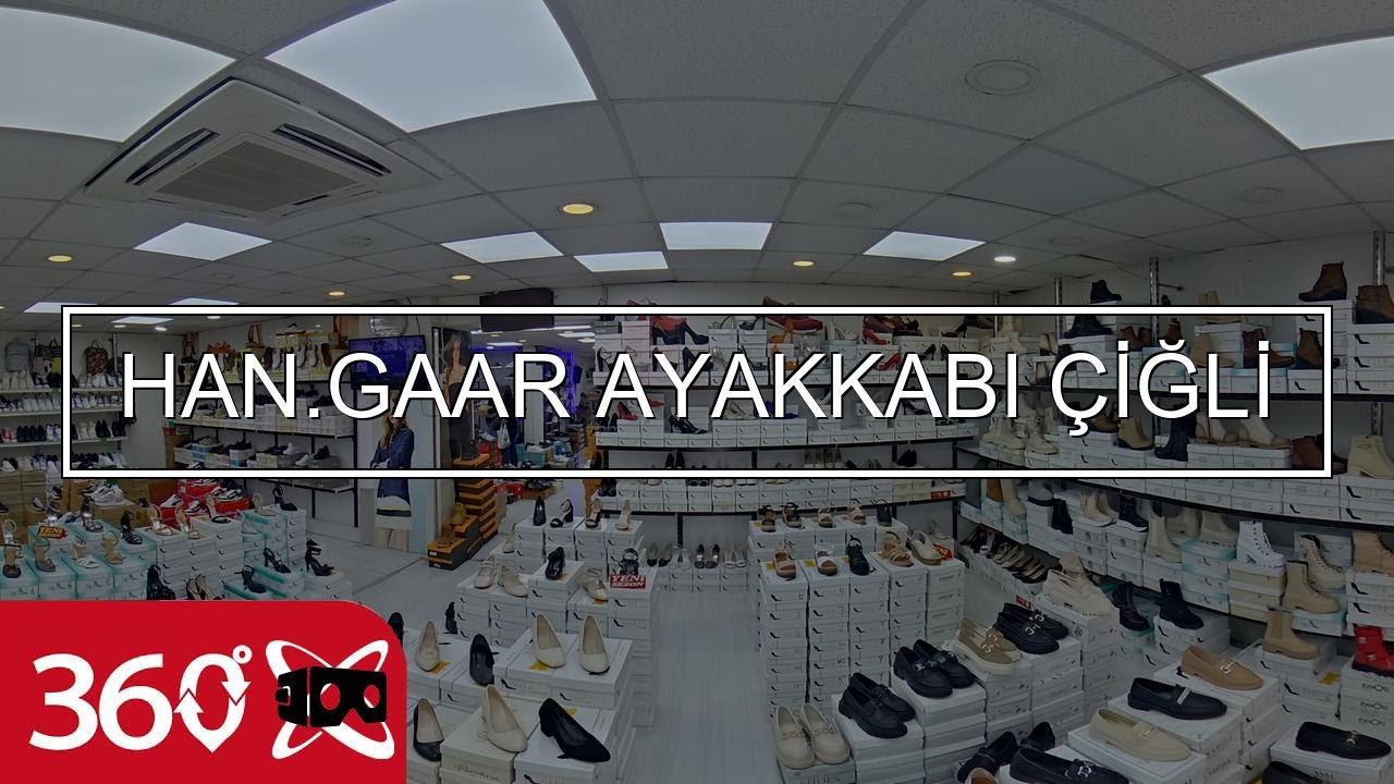 HAN.GAAR AYAKKABI ÇİĞLİ | This is 360 VR Video - YouTube
