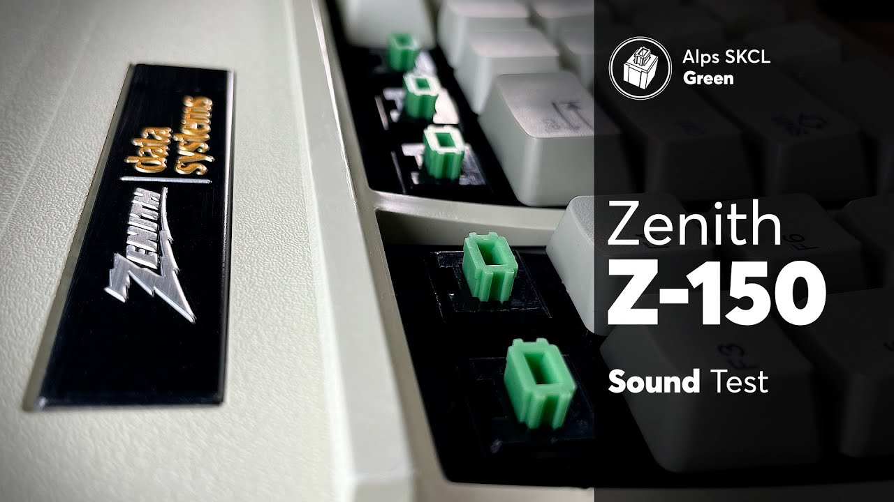 Zenith Z-150 Sound Test | Alps SKCL Green Typing Sound ... Delicious ...