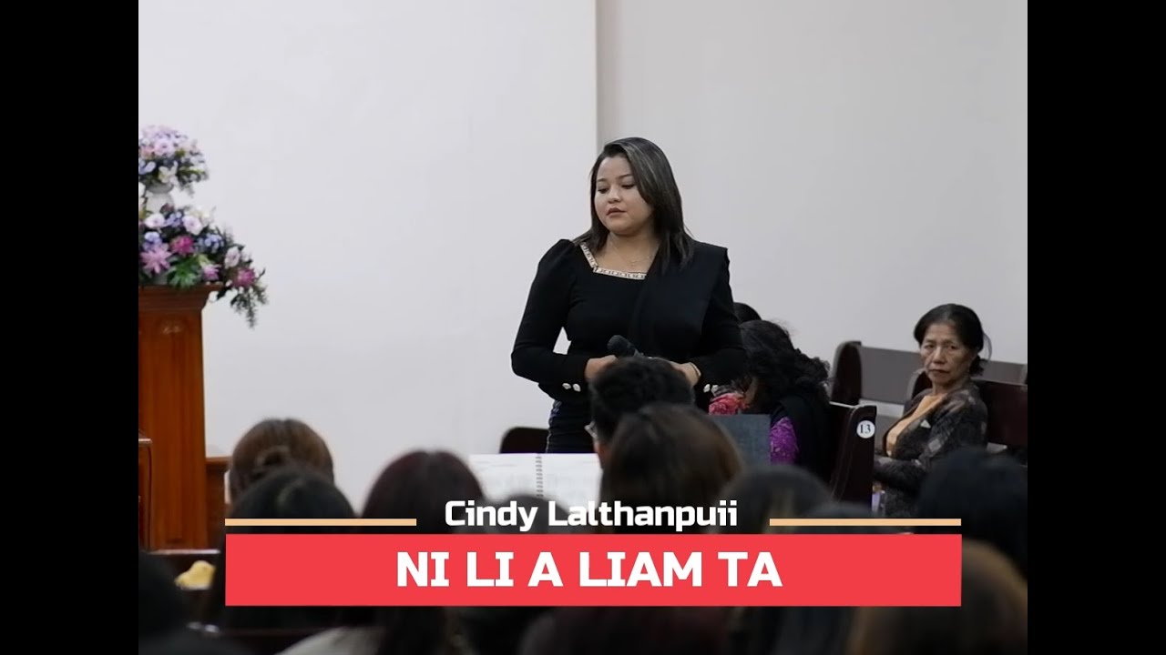 Cindy Lalthanpuii - Ni Li A Liam Ta - YouTube