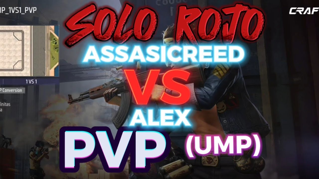 PVP SOLO ROJO UMP - ASSASICREED VS ALEX | PVP PURO ROJO - YouTube