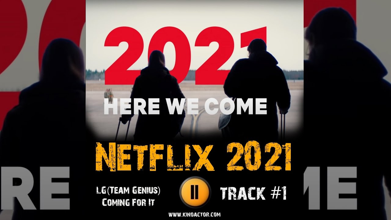 Музыка из превью фильмов Netflix 2021 года Netflix 2021 Film Preview LG ...