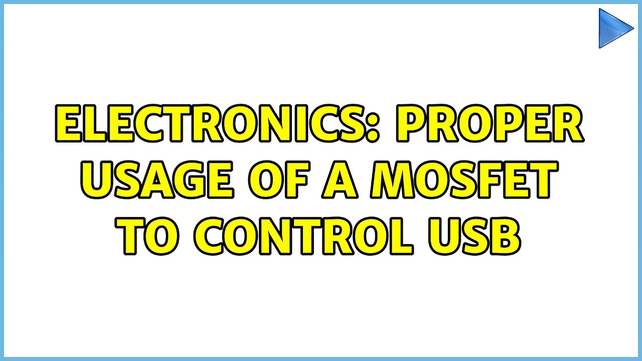 Electronics: Proper usage of a MOSFET to control USB (4 Solutions ...