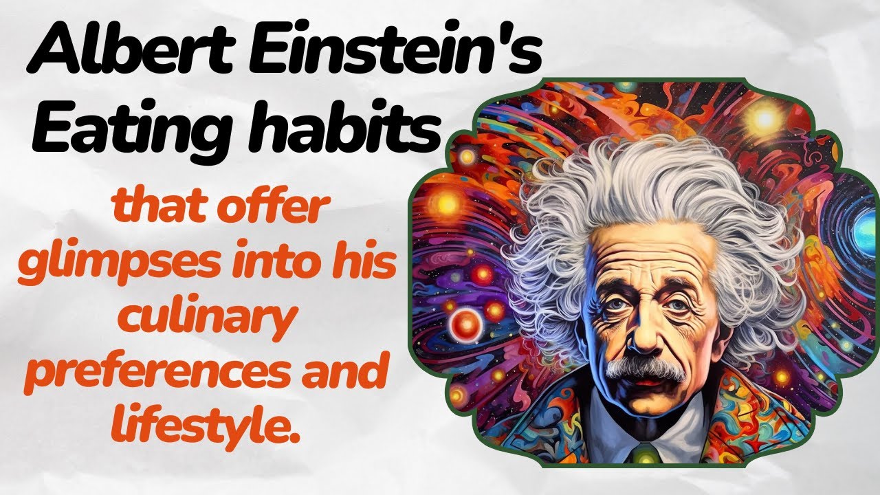 Albert Einsteins eating habits that offer glimpses into his culinary ...