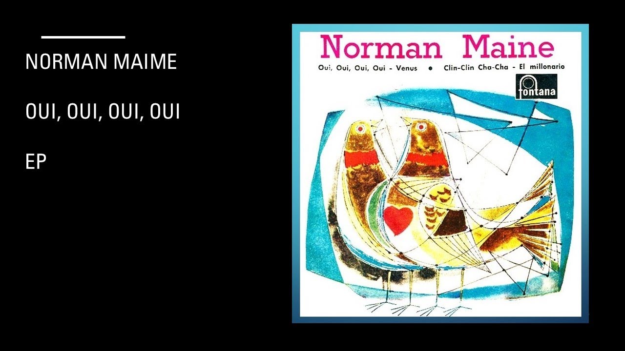 Norman Maine - Oui, Oui, Oui, Oui - Ep - YouTube