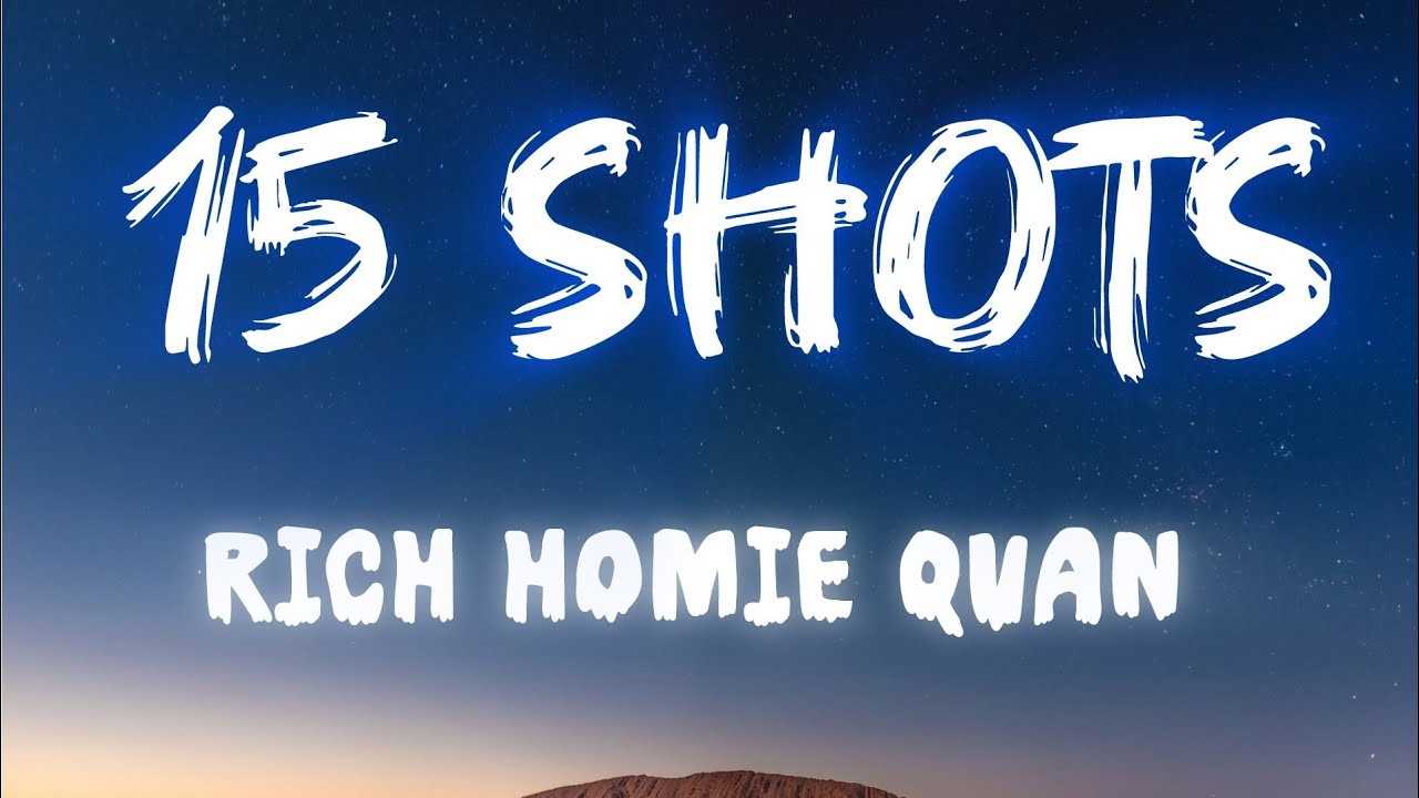 Rich Homie Quan – 15 Shots (Lyrics) - YouTube