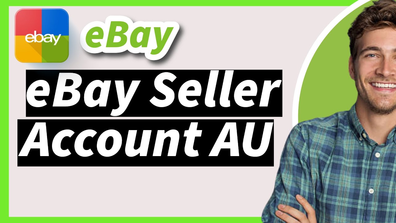 How to Create an eBay Seller Account in Australia | Step-by-Step Guide ...