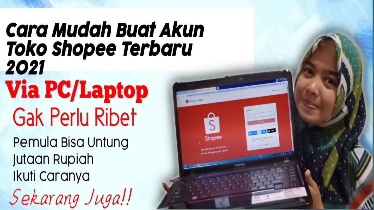 Tutorial Mudah Cara Membuka Toko di Shopee Melalui PC/Laptop Tanpa ...