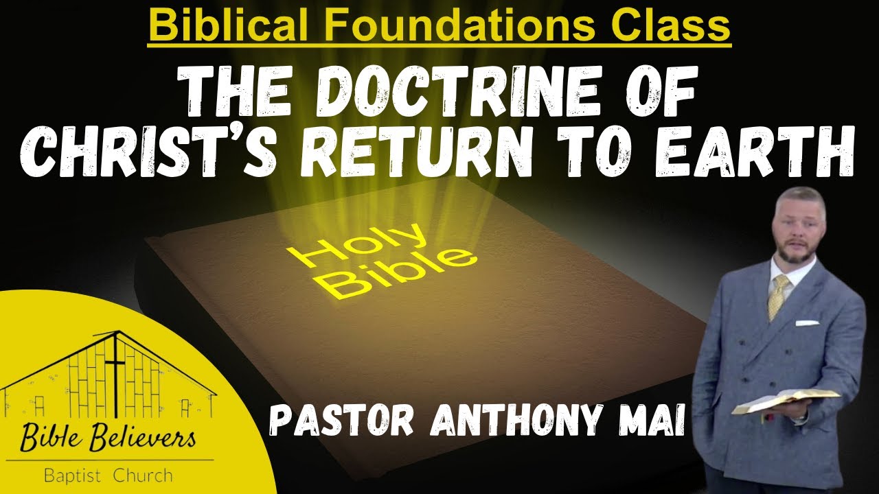 The Doctrine of Christ's Return to Earth | Pastor Anthony Mai - YouTube