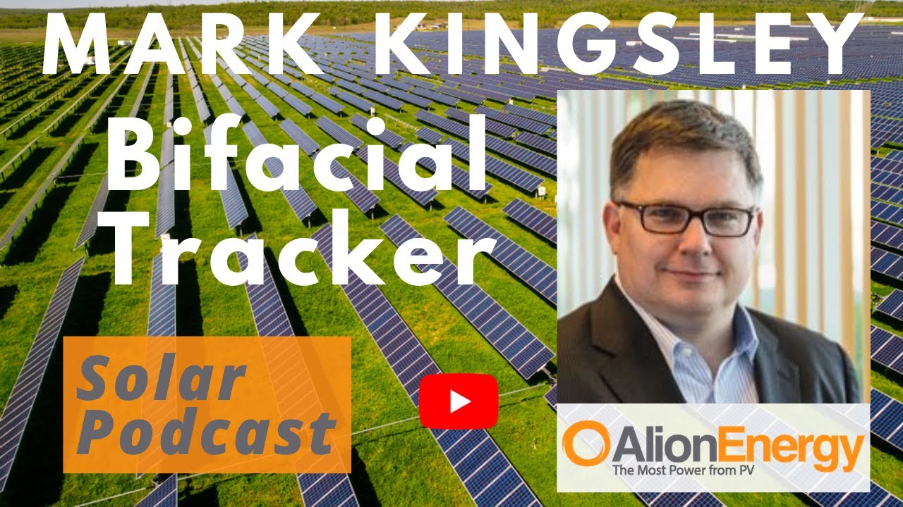 Mark Kingsley, Alion Energy - Bifacial Tracker | Solar Trackers | Solar ...