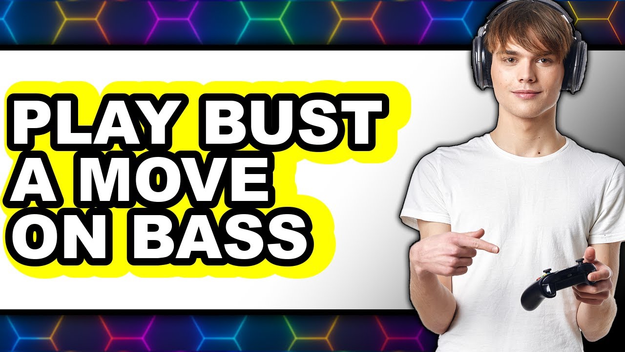 How to Play Bust a Move on Bass (UPDATED 2025) - YouTube