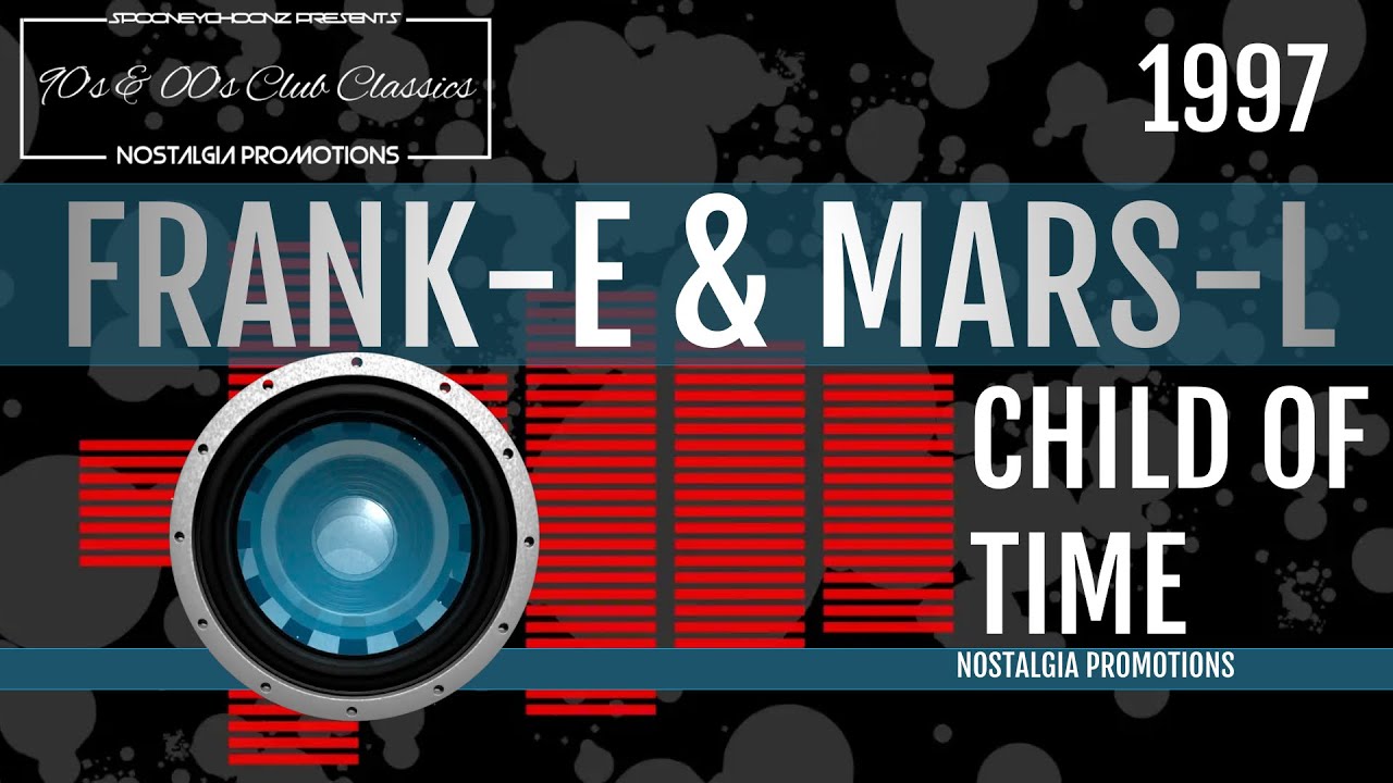 Frank-E & Mars-L - Child Of Time (1997) - YouTube