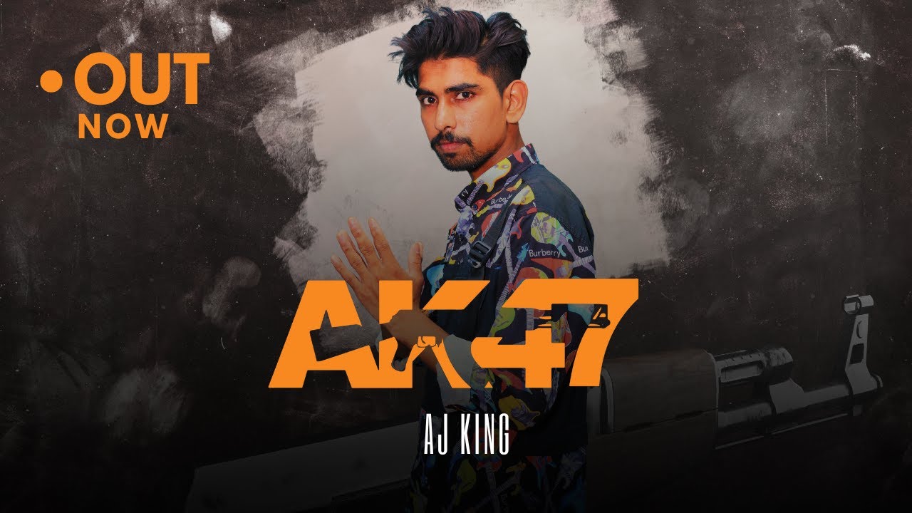 AK47 - AJ KING | Official Song (Prod : Hs Bhullar) - YouTube