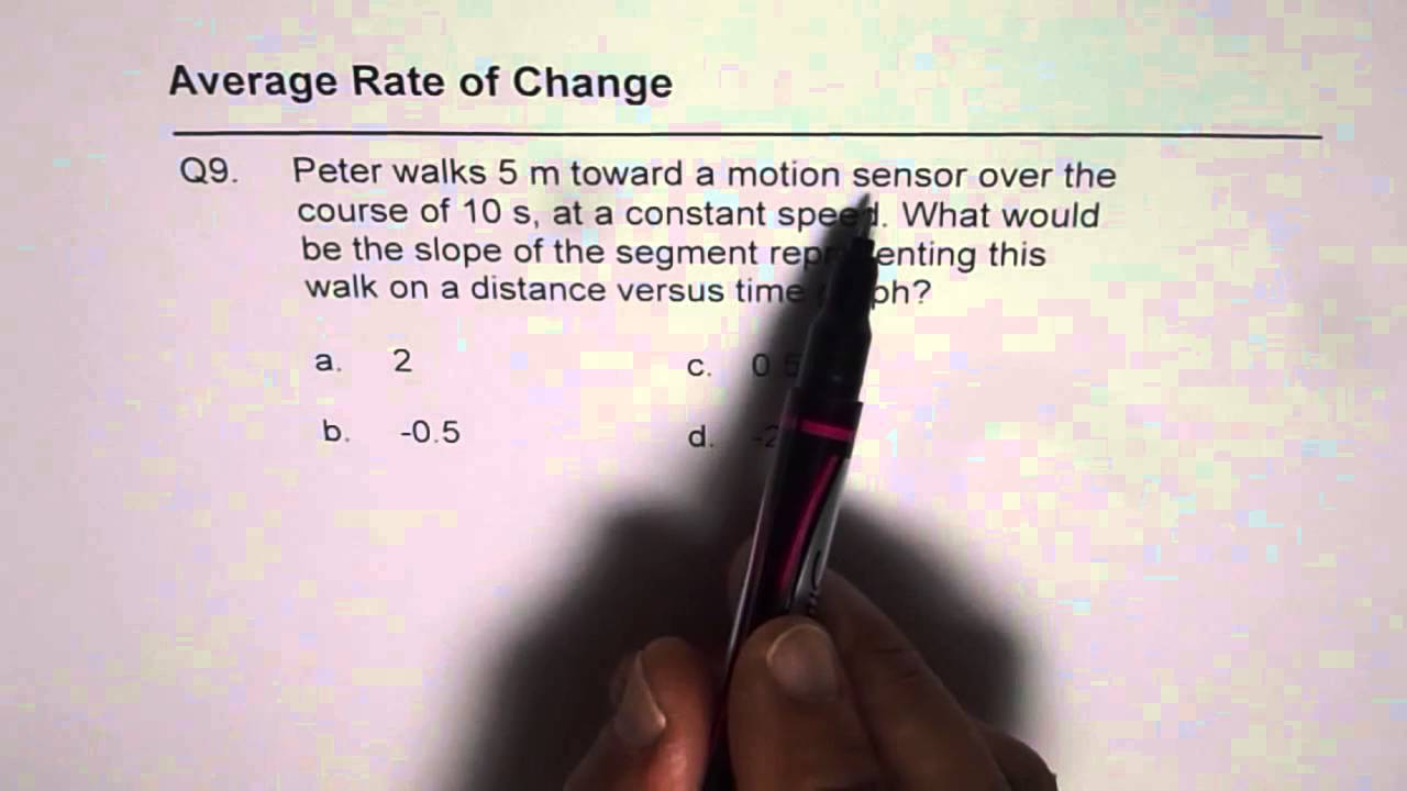 Q9 Slope Average Rate of Change for a Walk Towards Motion Sensor - YouTube