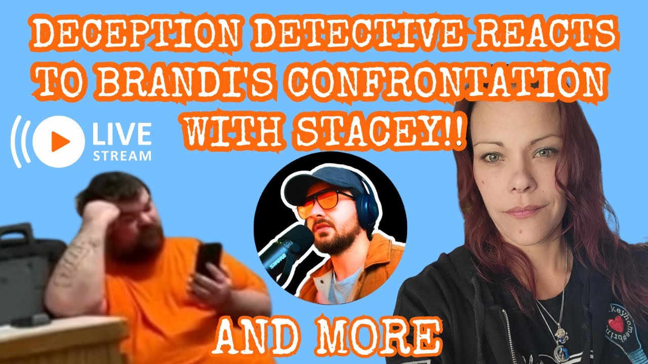 Deception Detective's Reaction to Brandi's confrontation with Stacey ...