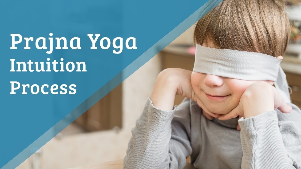 Prajñā Yoga (Intuition Process) | Yoga program for Kids and Teenagers ...