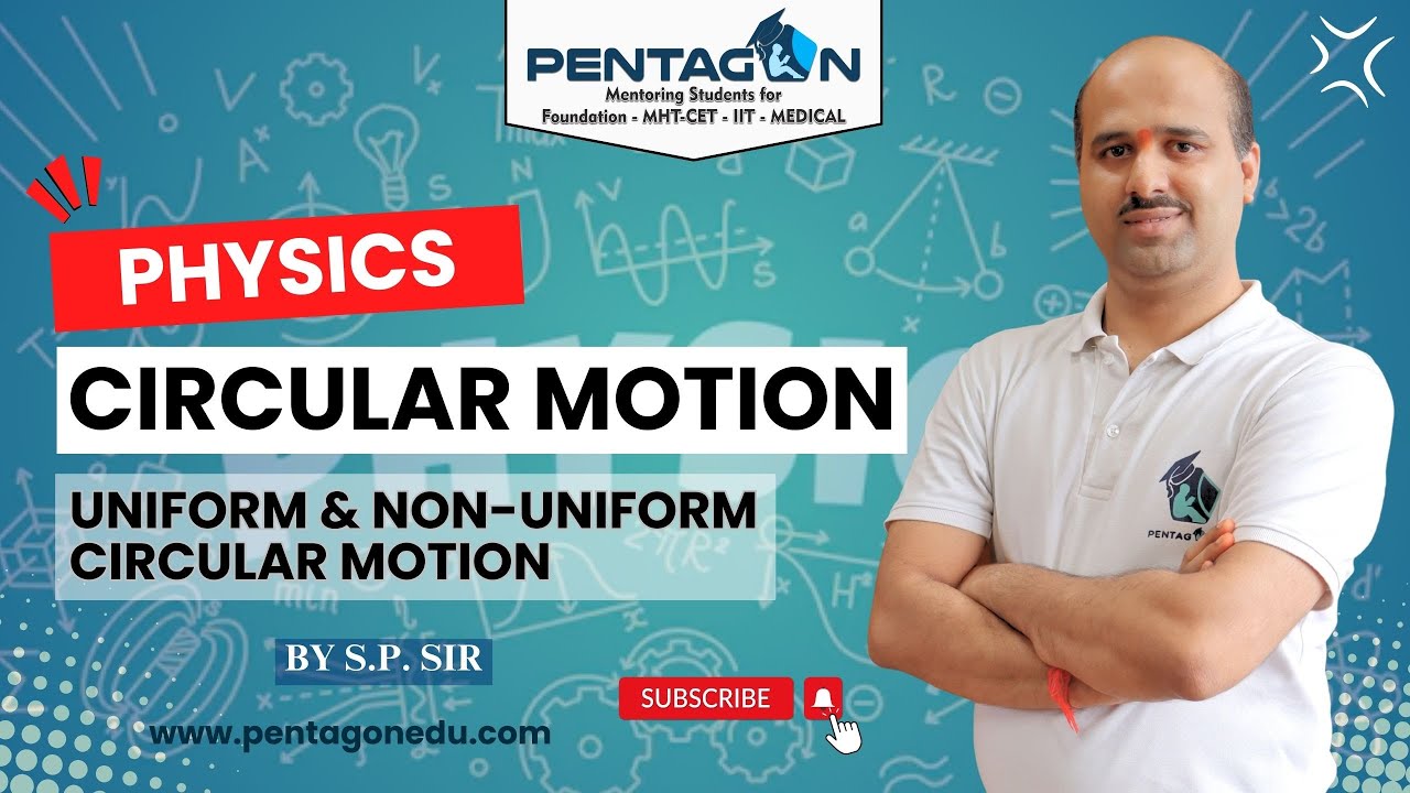 Uniform & Non-uniform Circular Motion | Physics By S.P. Sir | Pentagon ...