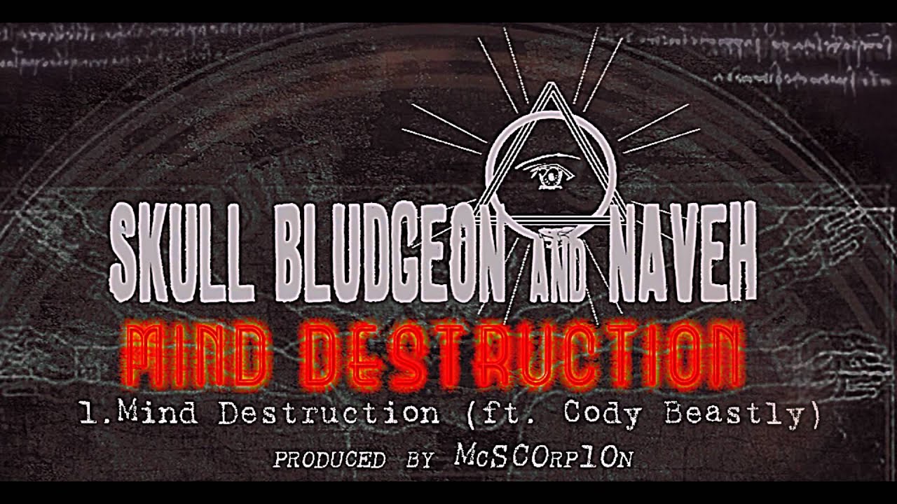 Skully B. & Naveh - Mind Destruction (ft. Cody Beastly) MadSCORP1 prod ...