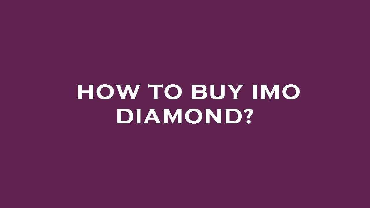 How to buy imo diamond? - YouTube