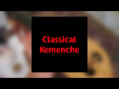 Classical Kemenche - Bir Güz Aşkı