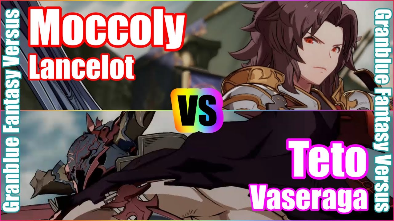 [GBVS] (4K) Granblue Fantasy Versus Rank match Moccoly (Lancelot) vs ...