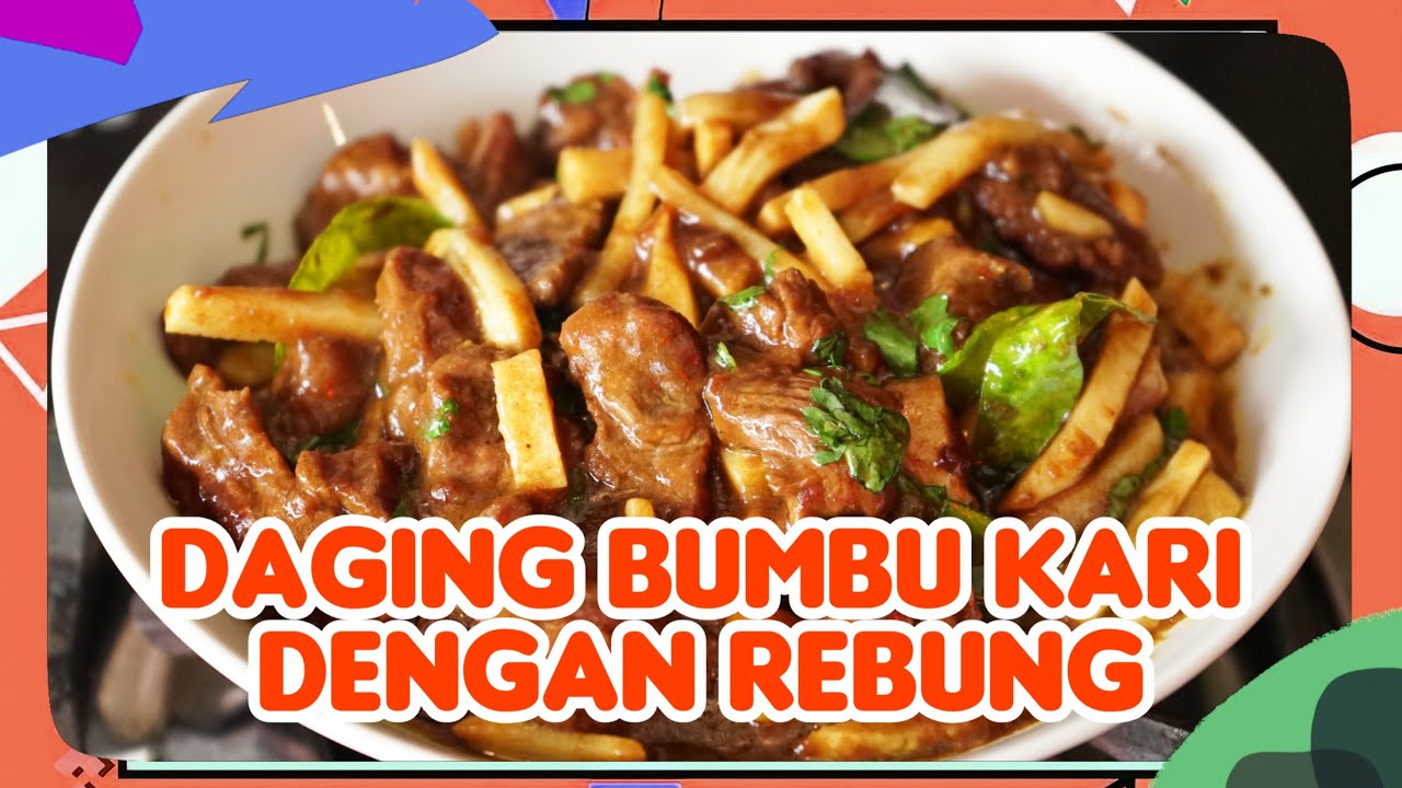 RESEP KARI DAGING SAPI DENGAN REBUNG.HIDANGAN NIKMAT BUAT MAKAN SIANG ...