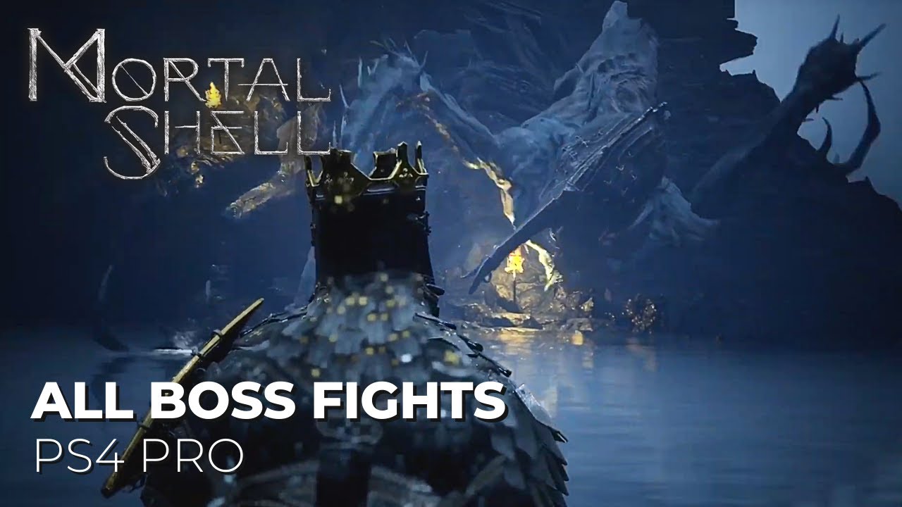 Mortal Shell - All Boss Fights (PS4 Pro) - YouTube