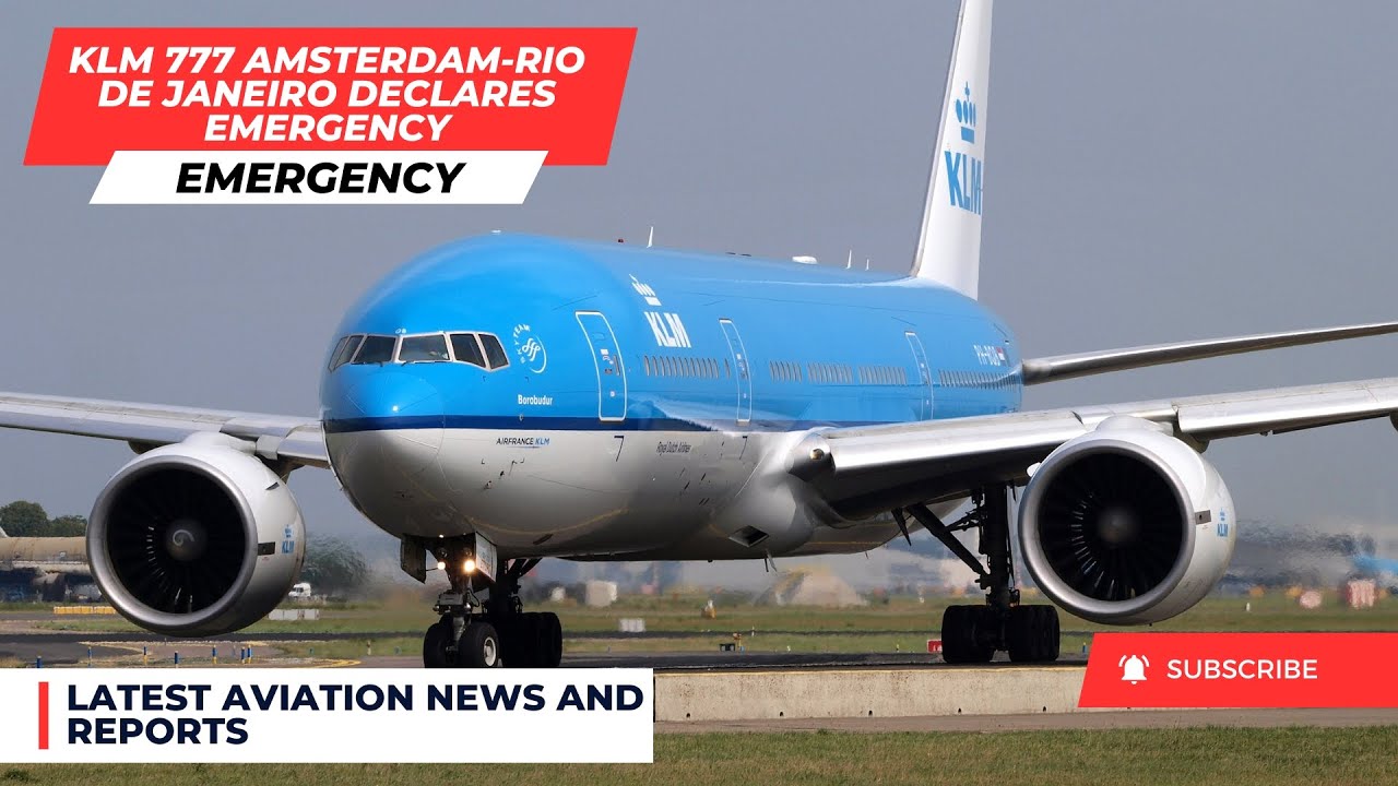 KLM 777 Amsterdam-Rio de Janeiro Declares Emergency #klm #amsterdam # ...